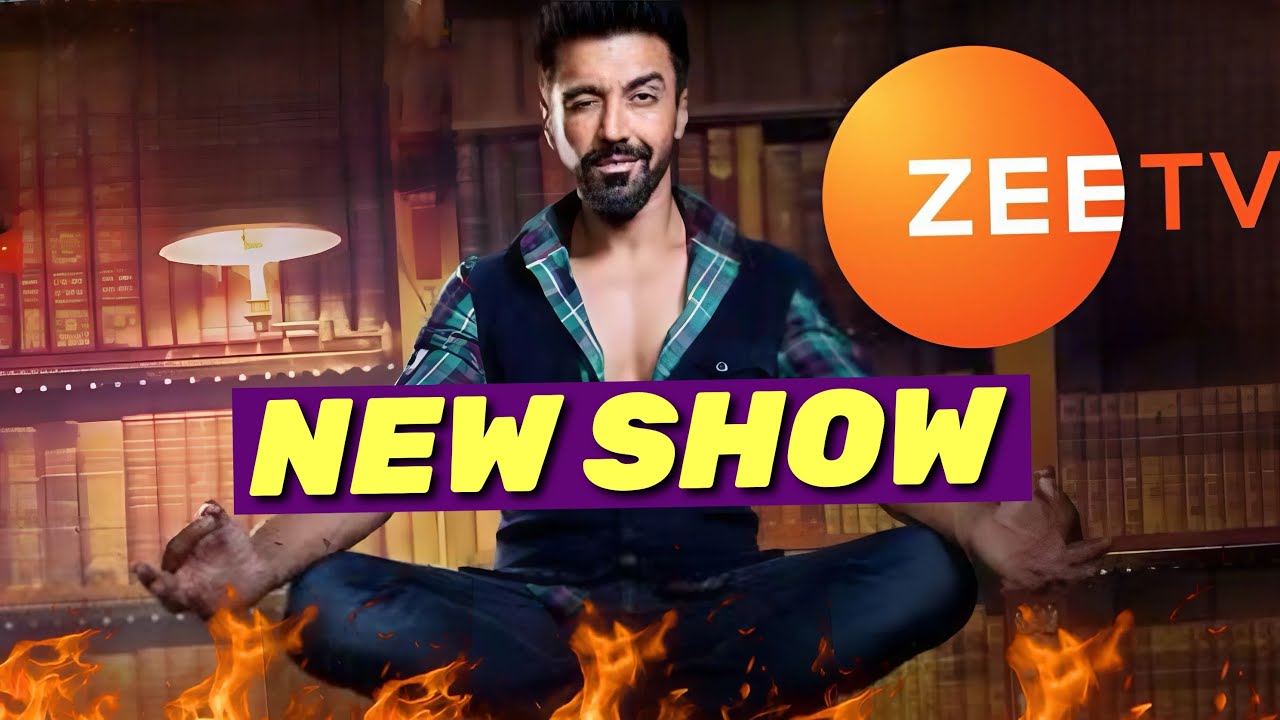 Ashish Chaudhary to star in ZEE TV’s NEW SHOW? | Zee TV Revamp Upcoming ...