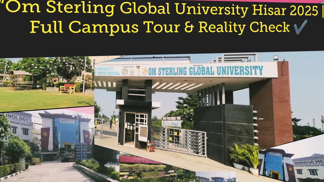 Om Sterling Global University Hisar 2025 | Full Campus Tour & Reality ...