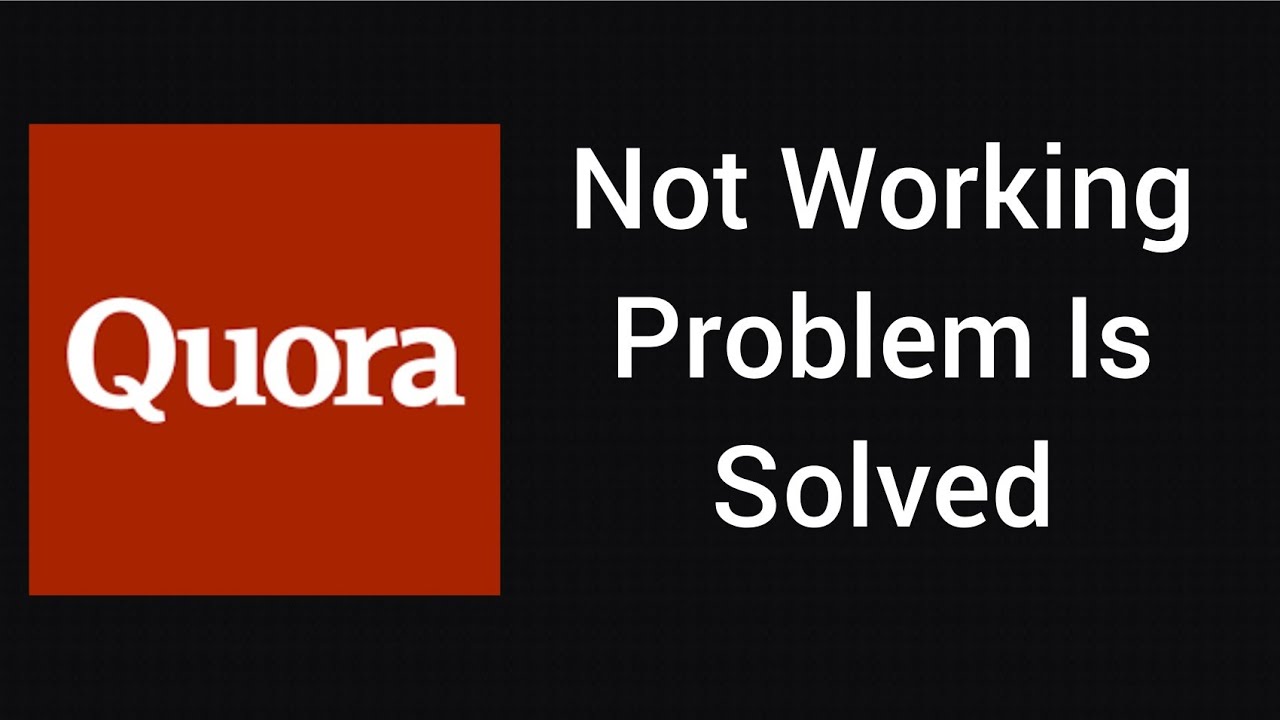 How To Solve Quora App Not Working Problem In Android|| Rsha26 ...
