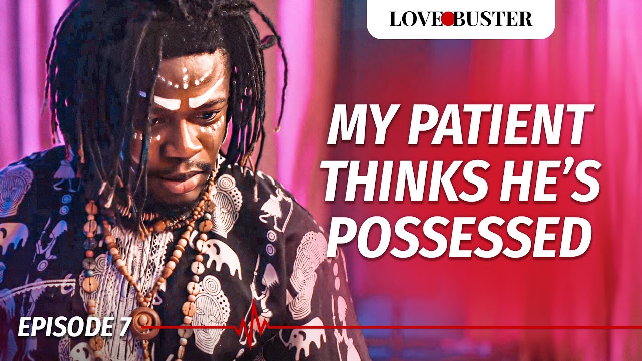 My Patient Thinks He's Possessed | SAVING HEARTS | Ep.7 | @LoveBuster ...