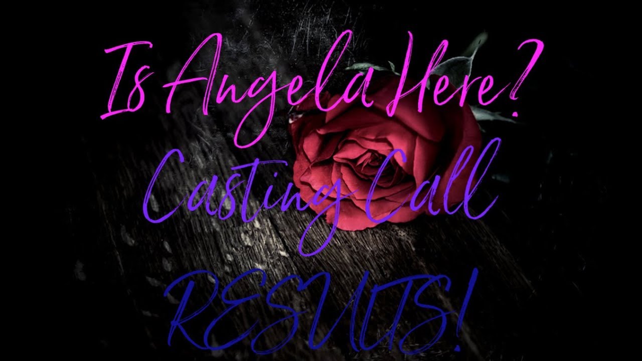 Is Angela Here? Casting Call (RESULTS!) - YouTube