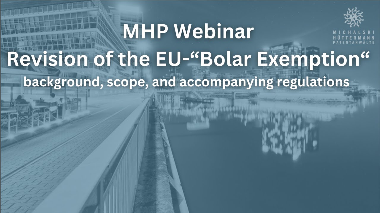 MHP Webinar: Revision of the EU Bolar Exemption - What Does it Mean For the Pharmaceutical ...