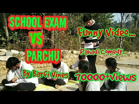 School Exam Vs Parchu | BARFI VINES |Pahari School Life|kangra Comedy ...