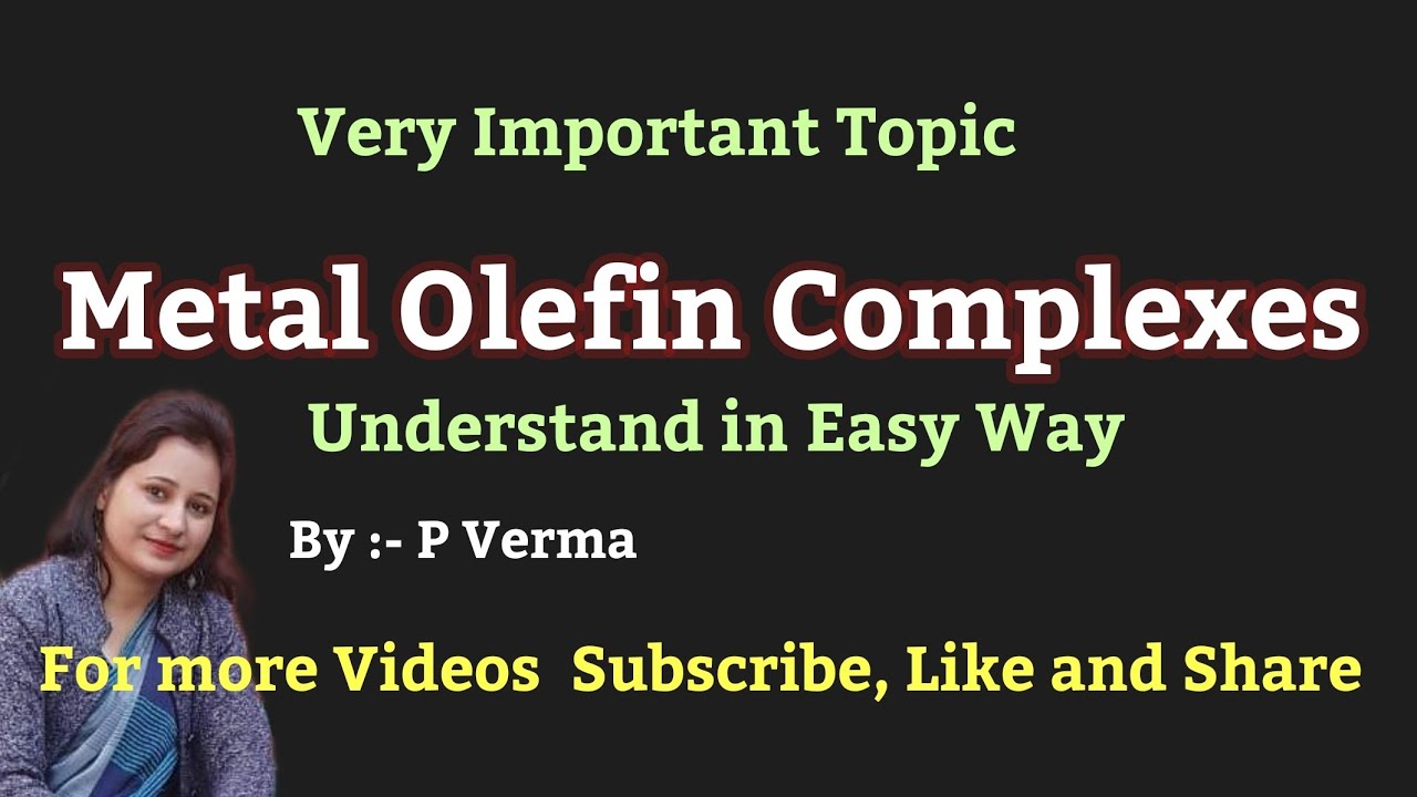 L-10 Metal Olefin Complexes/Organometallic Chemistry/Inorganic ...