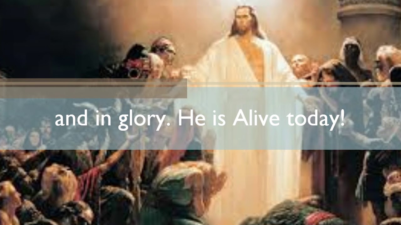 He Is Alive Today! - YouTube