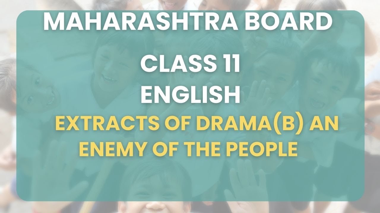 Class 11 | English - Extracts of Drama(B) An Enemy of the People ...