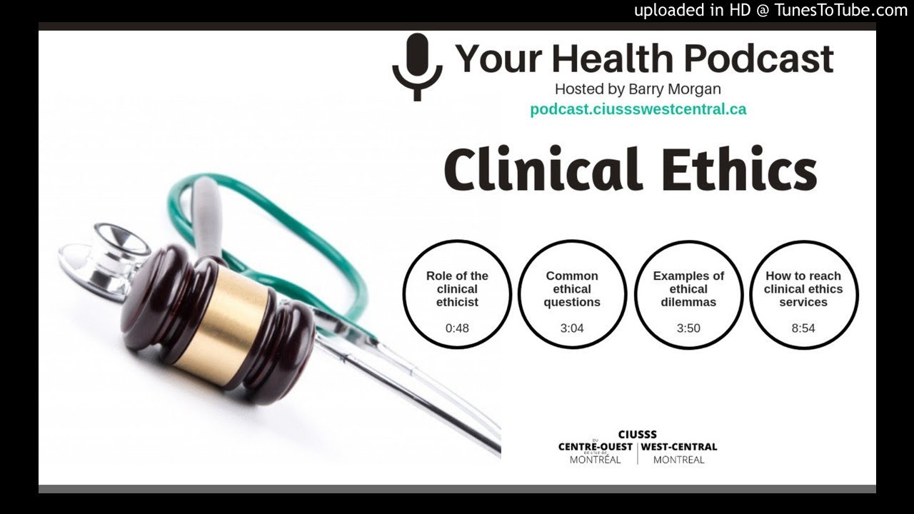 Your Health Podcast: Clinical Ethics - YouTube