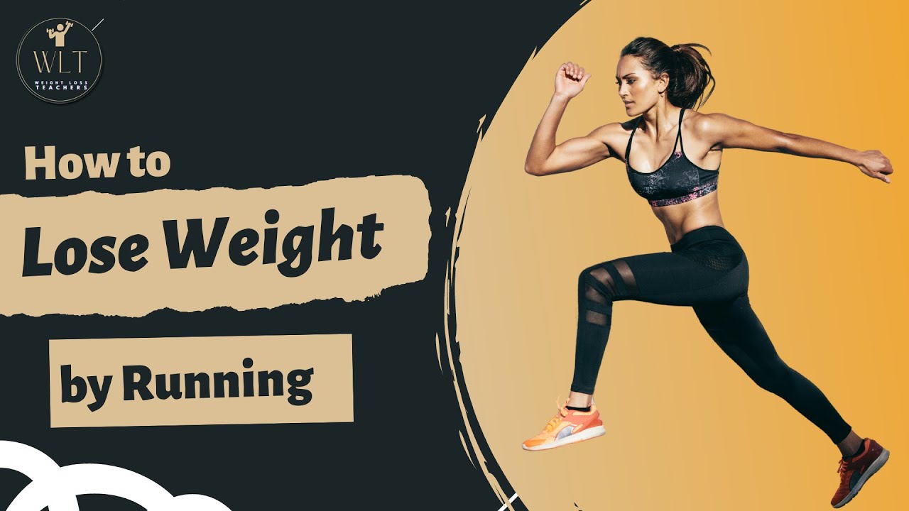 How to Lose Weight by Running I Weight Loss Teachers - YouTube