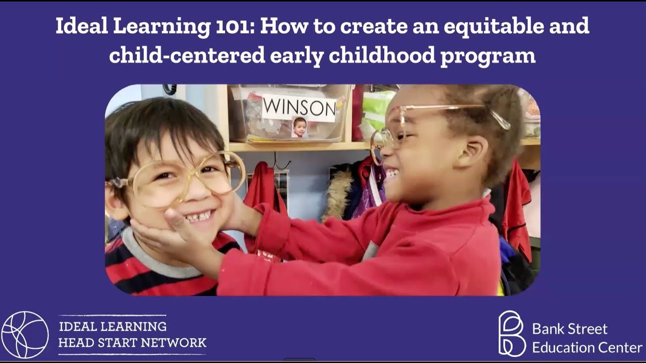 Ideal Learning 101: How to Create an Equitable and Child-Centered Early ...
