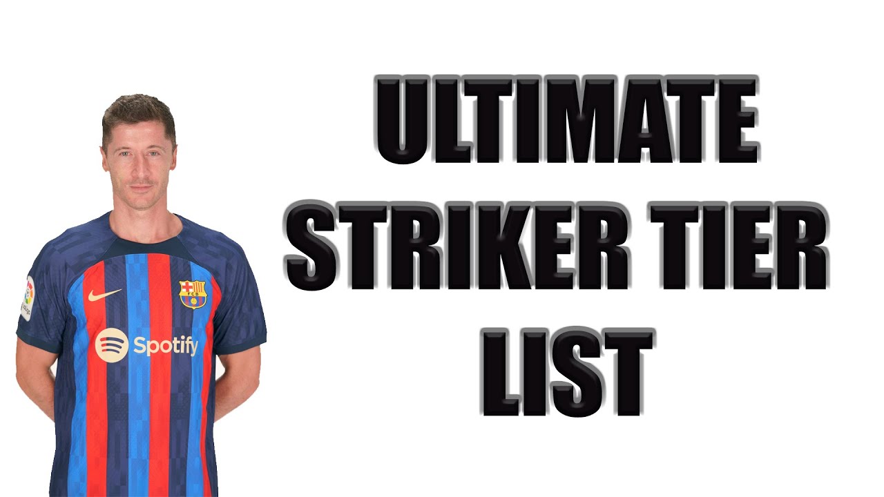 The ULTIMATE Striker Tier List - YouTube