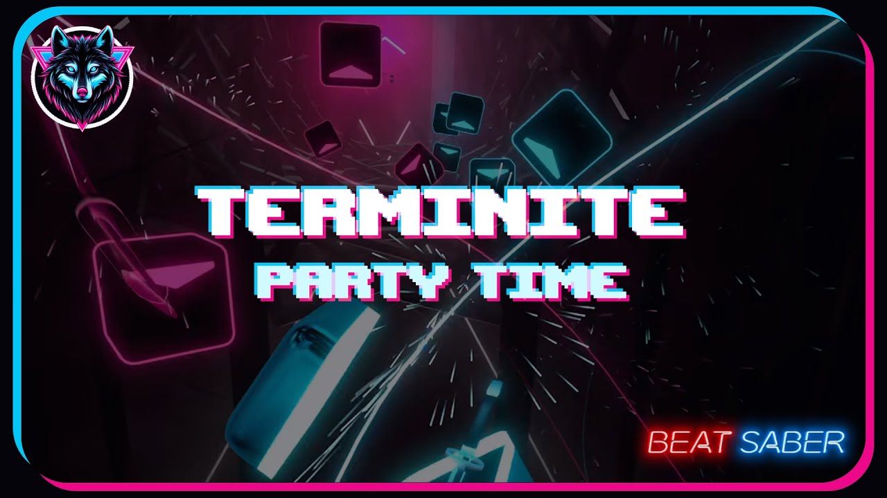『Beat Saber』 Party Time - Teminite (43119) 『EXPERT+』 - YouTube