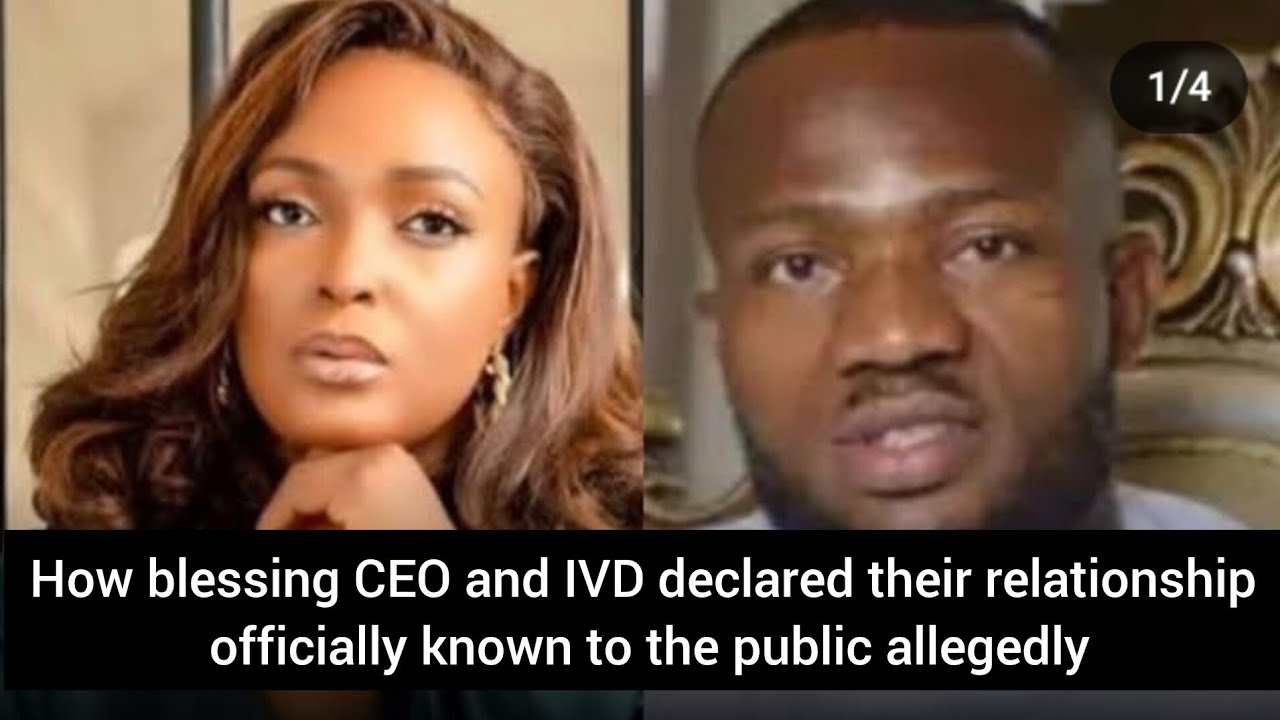 How blessing CEO and IVD declared their relationship officially known ...
