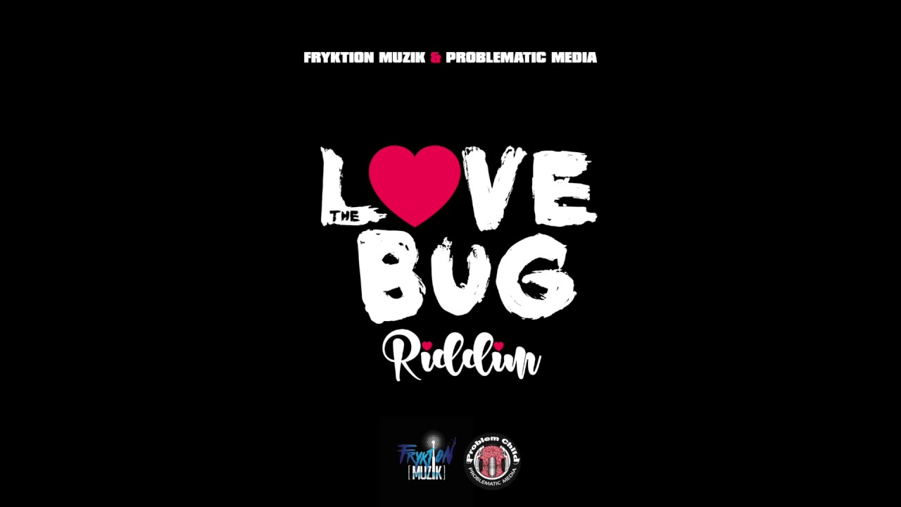 LOVE BUG RIDDIM MIX BY DJ TEK VYBEZ - YouTube