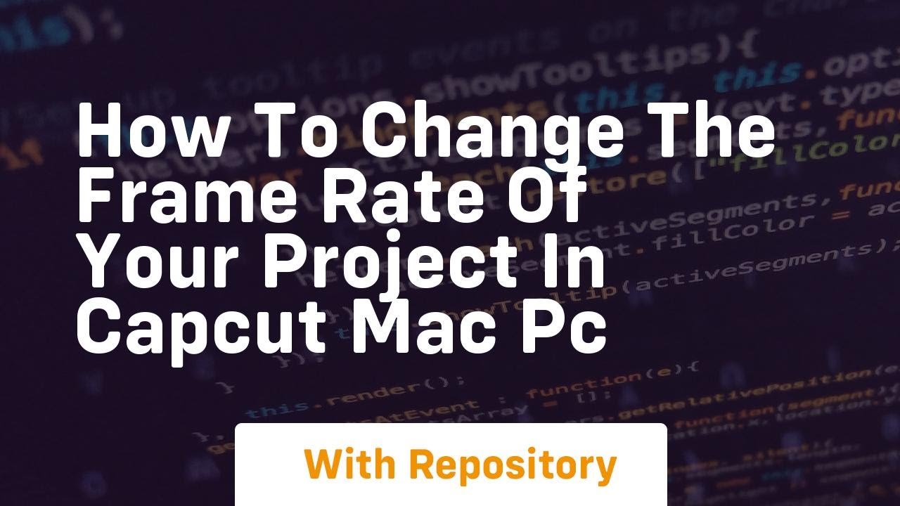 How to change the frame rate of your project in capcut mac pc - YouTube