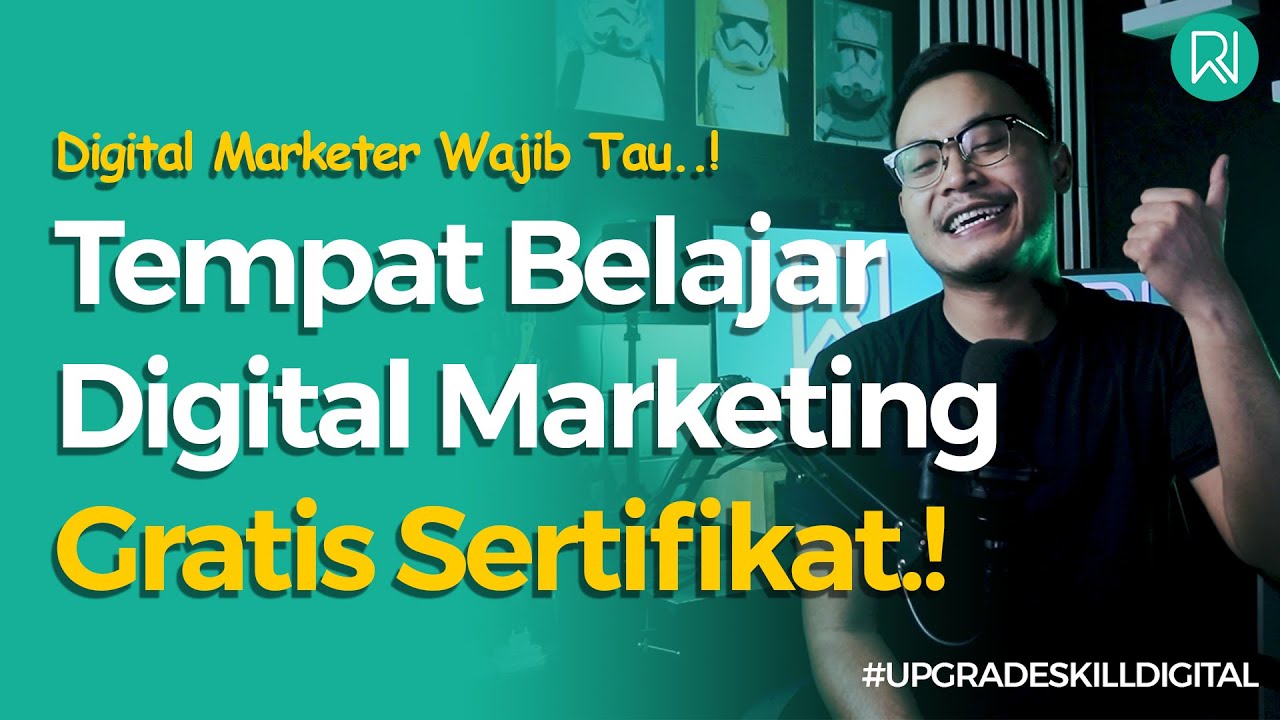 10 Tempat Belajar Digital Marketing Gratis & Bersertifikat Terbaru | Digital Marketer Wajib Tau ...