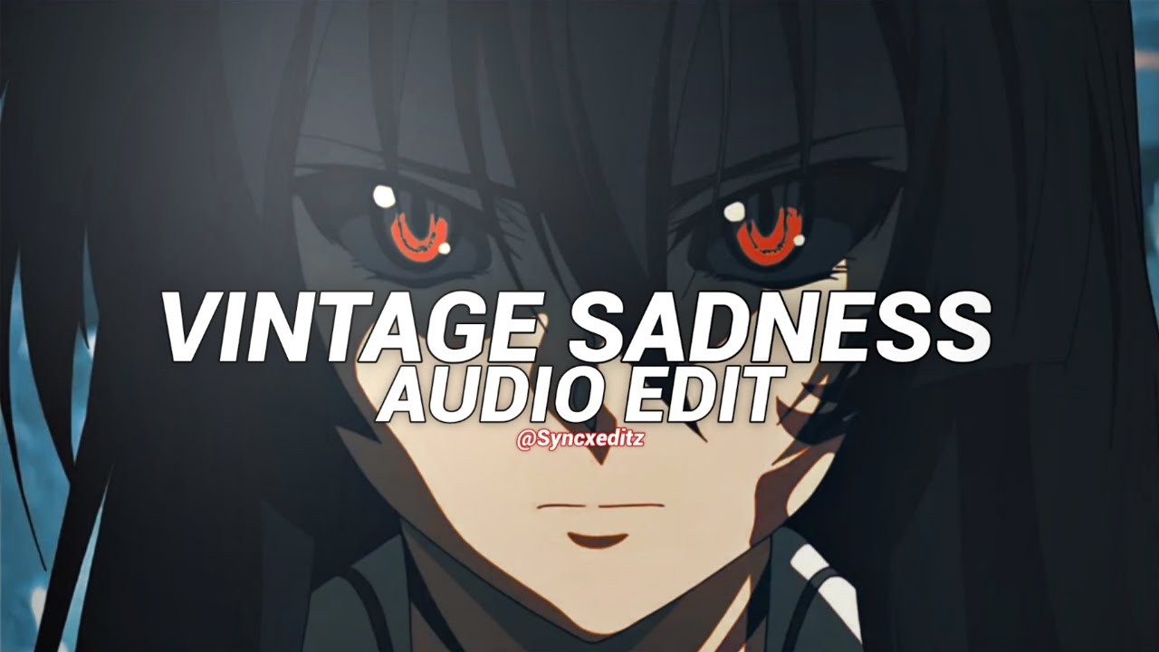VINTAGE SADNESS - Narvent | Slowed To Perfection [Edit Audio] - YouTube