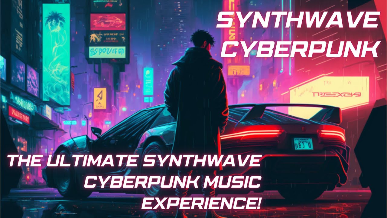Discover the Ultimate Synthwave Cyberpunk Music Experience! - YouTube