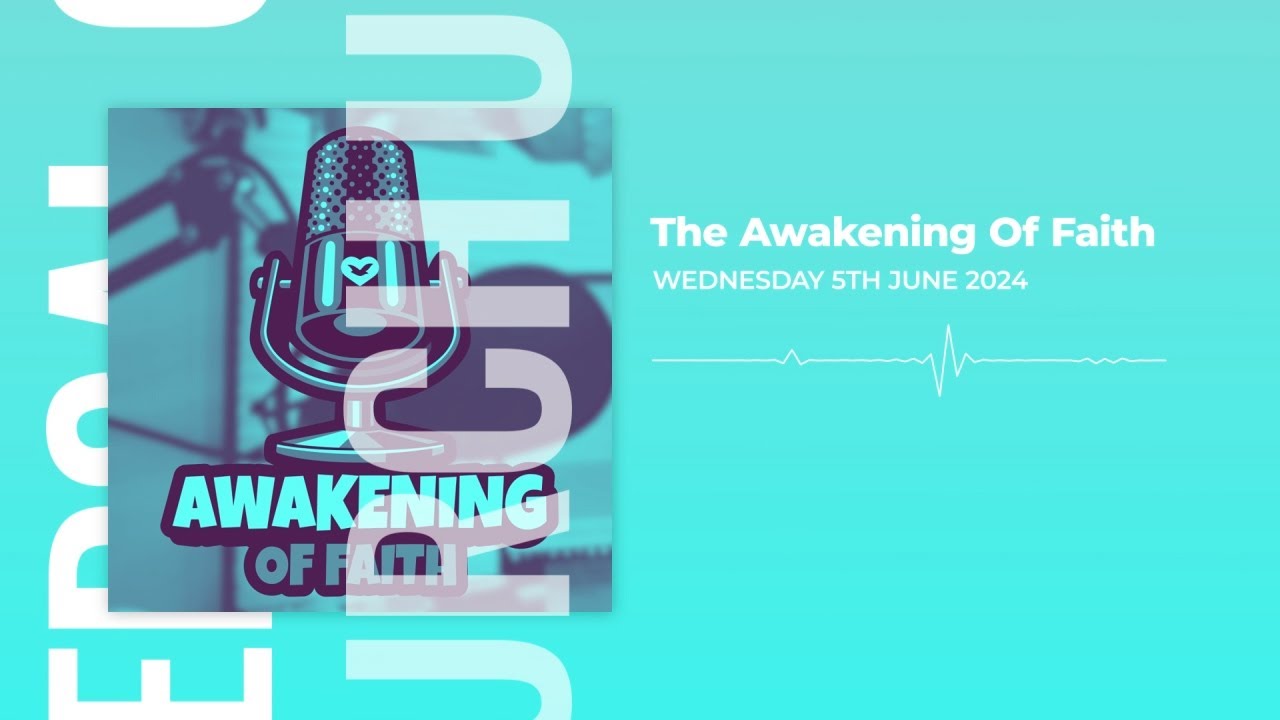 Awakening of Faith - Wed 5th June 2024 - YouTube