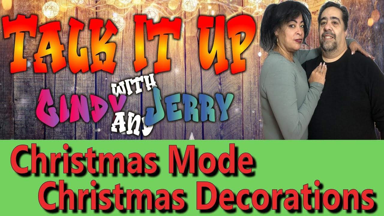 Christmas Mode - Christmas Decorations -Ep:114 - Talk it UP - YouTube