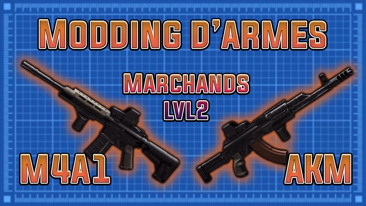 Modding avec les Marchands 2 pour M4A1 & AKM - Guide EFT FR - YouTube