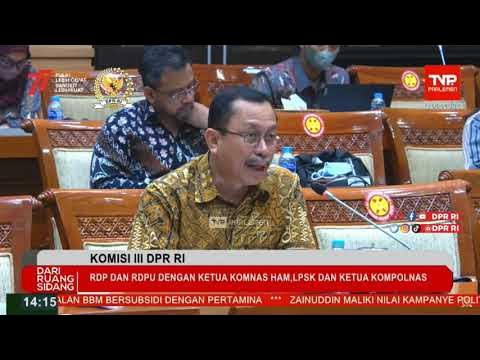 RDP & RDPU Komisi III DPR RI dengan Ketua Komnas HAM, Ketua LPSK, dan Ketua Kompolnas - YouTube