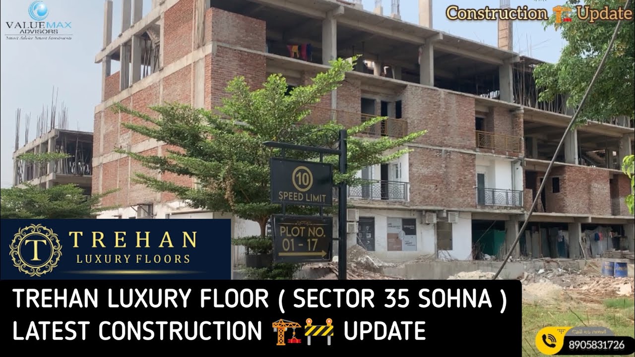 Trehan Luxury Floor | Sector 35 Sohna | Latest Construction 🏗️ Update 📞 ...