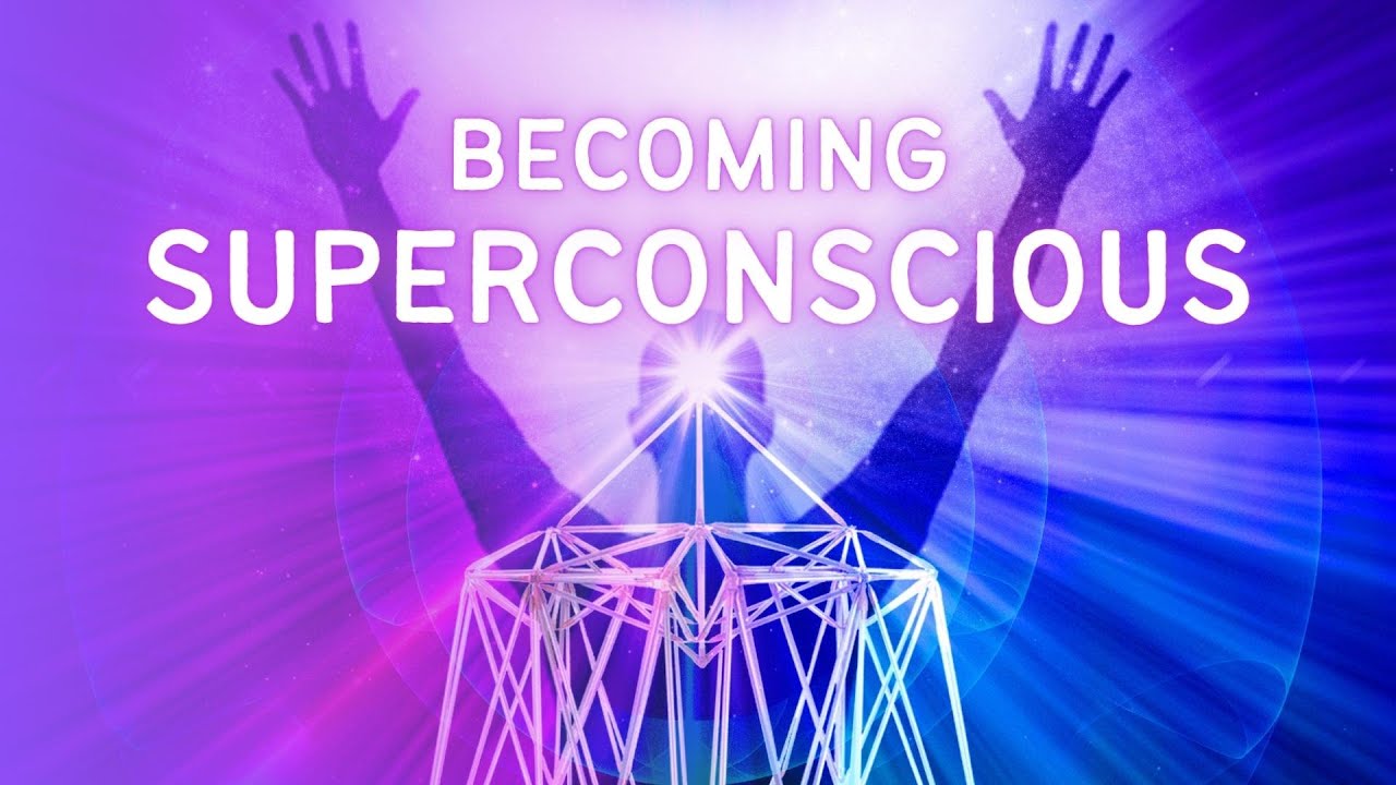 Becoming Superconscious: Energizing the Connection to Your ...