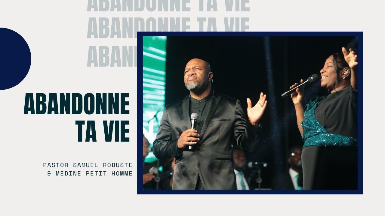 Abandonne Ta Vie | Jezu Se Tout Bagay Pou Mwen | Medine Petit Homme et ...