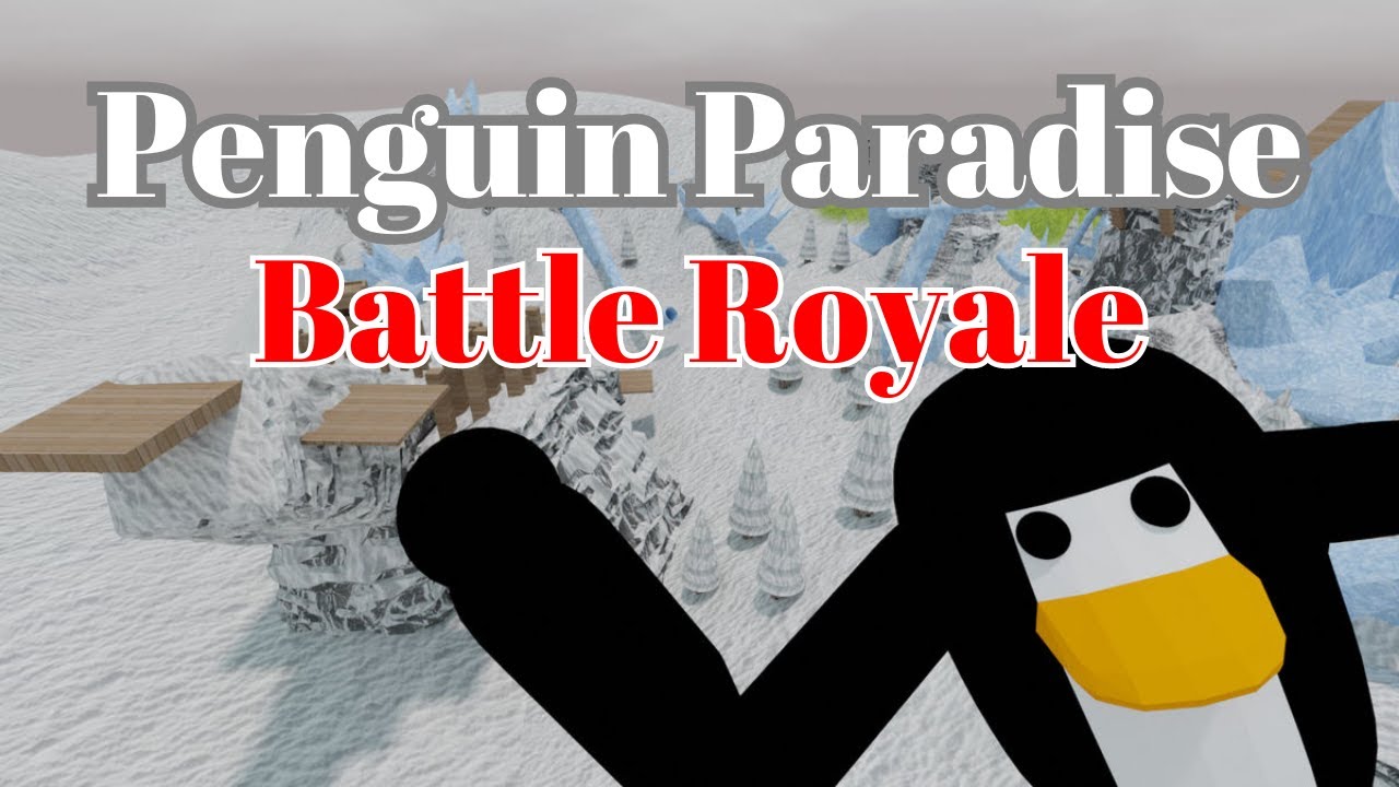 Penguin Paradise Ultimate Battle Royale - YouTube