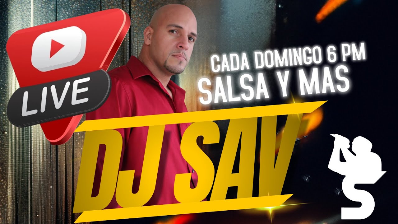 SALSA Y MAS CON DJ SAV - YouTube