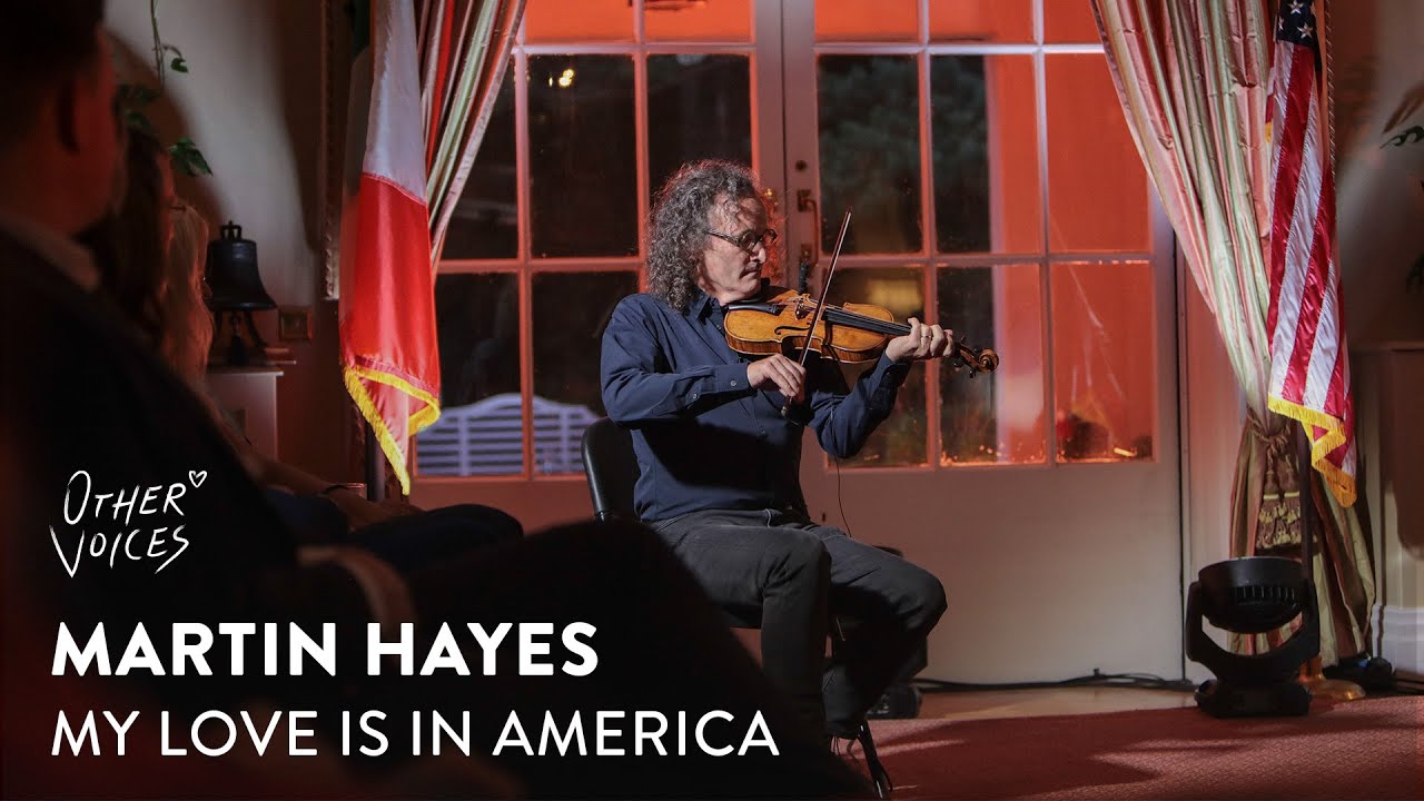 Martin Hayes - My Love is in America | Live at Other Voices Dignity ...