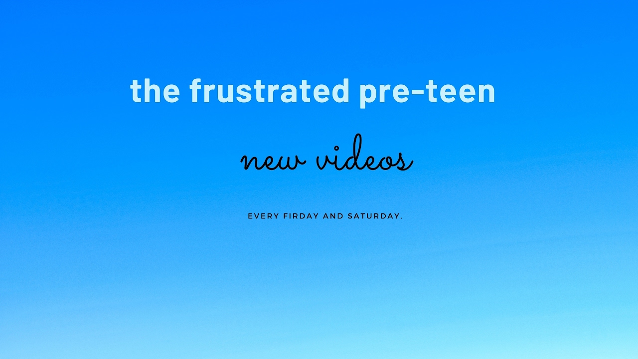 the frustrated tween Live Stream - YouTube