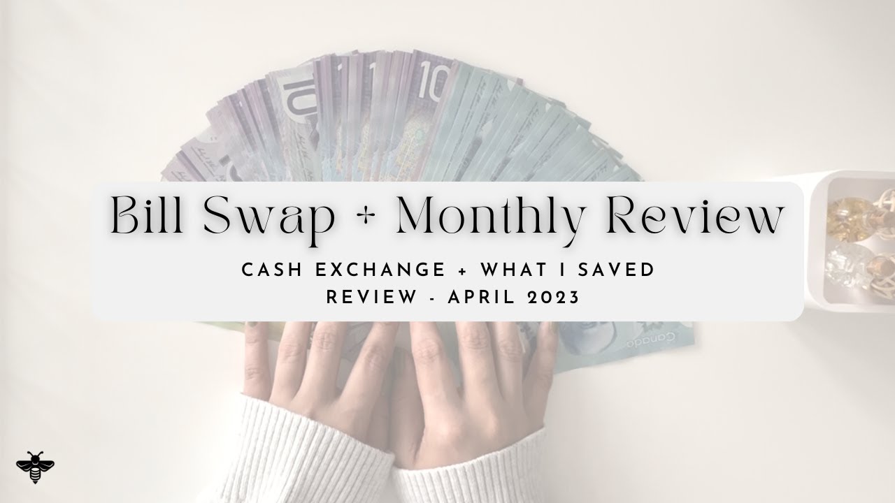 April 2023 - Bill Swap / Cash Condensing + Month End Review | Canadian ...