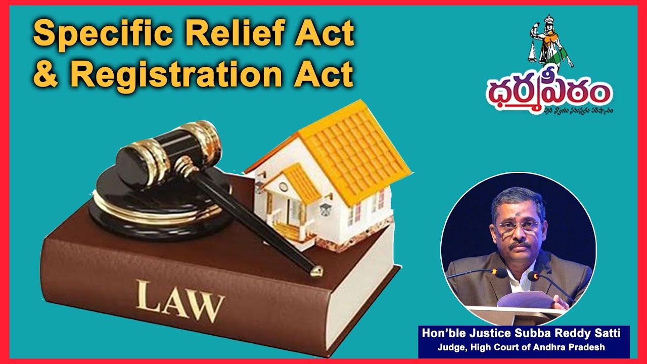 Specific Relief Act & Registration Act By Hon'ble Justice Satti Subba ...