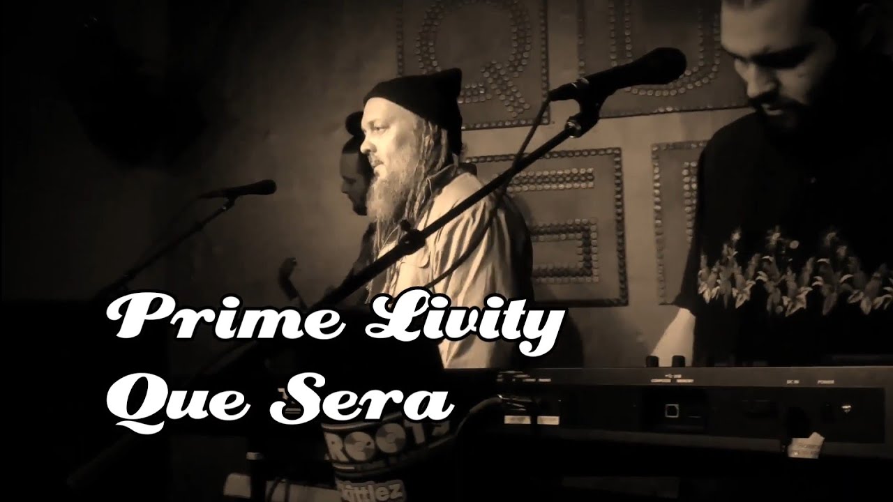 Prime Livity at Que Sera - YouTube