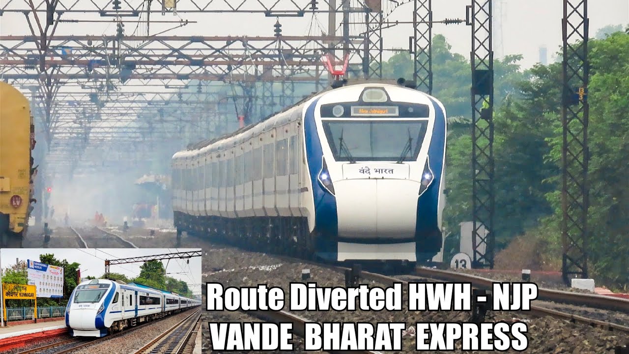Route Diverted Howrah NJP Vande Bharat Express passing through Konnagar ...