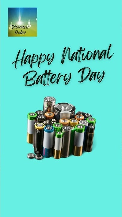 Happy National Battery Day - February 18th - YouTube