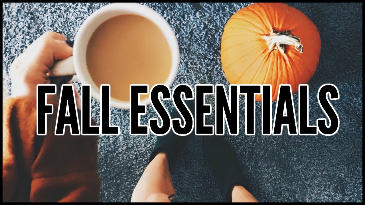 Fall Essentials & Must Haves - YouTube