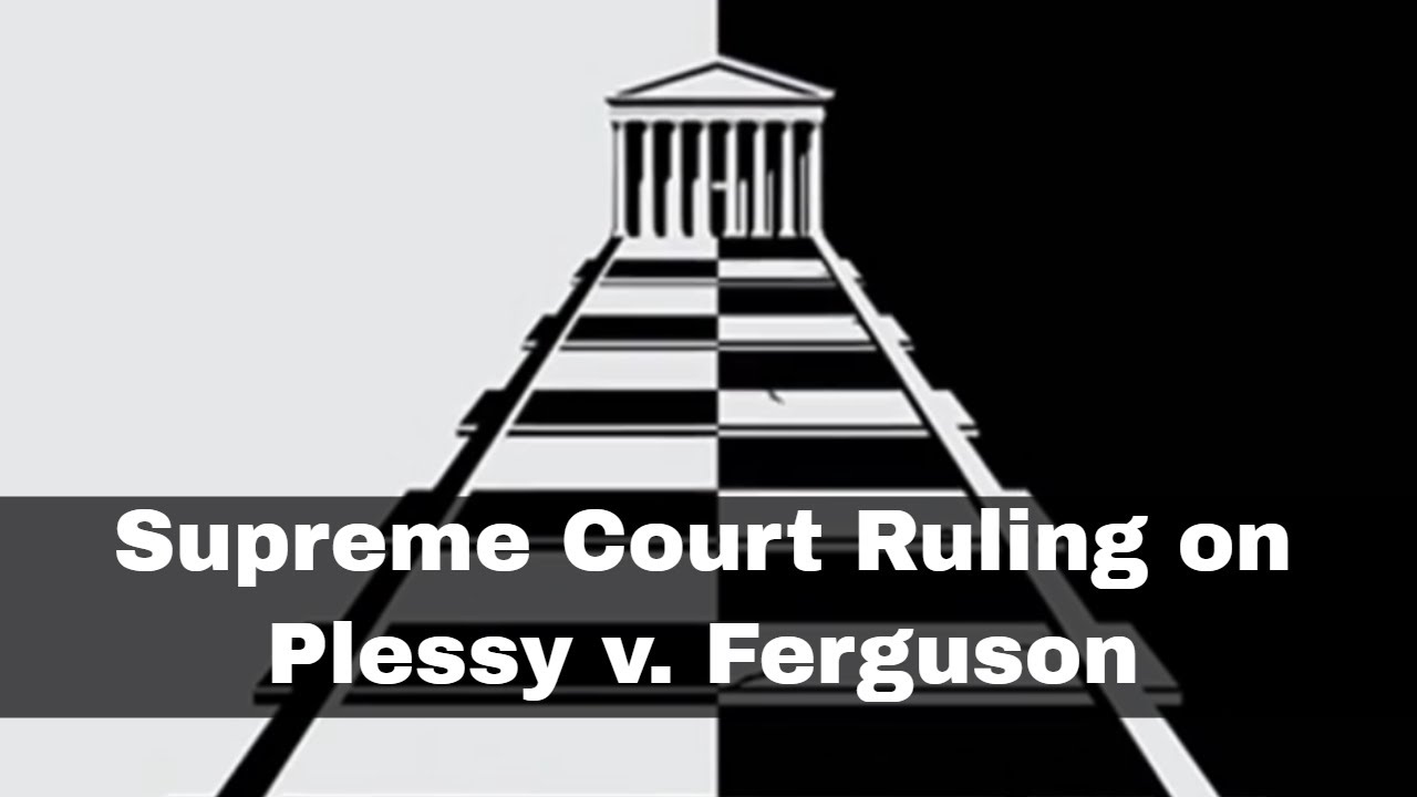 18th May 1896 Supreme Court Rules On Plessy V Ferguson And