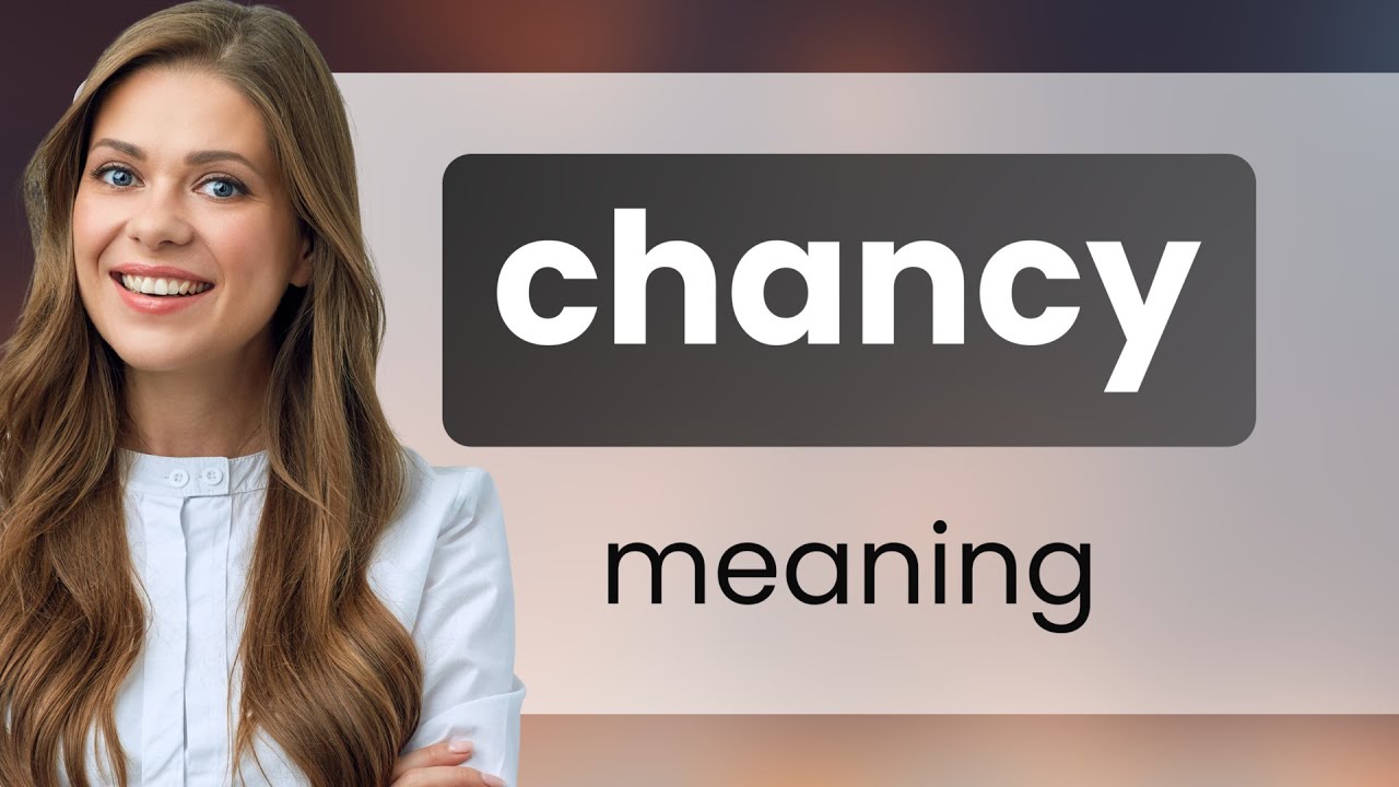 Chancy | what is CHANCY meaning - YouTube