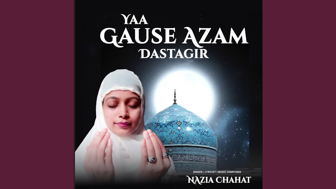 Yaa Gause Azam Dastagir - YouTube