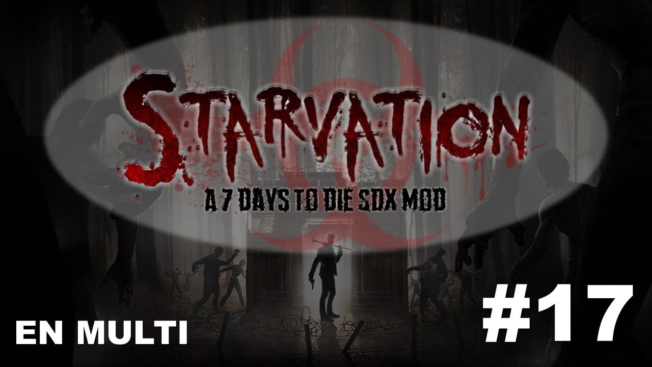 #17. Nouveau serveur, même partie^^ sur STARVATION en multi - 7 DAYS TO ...