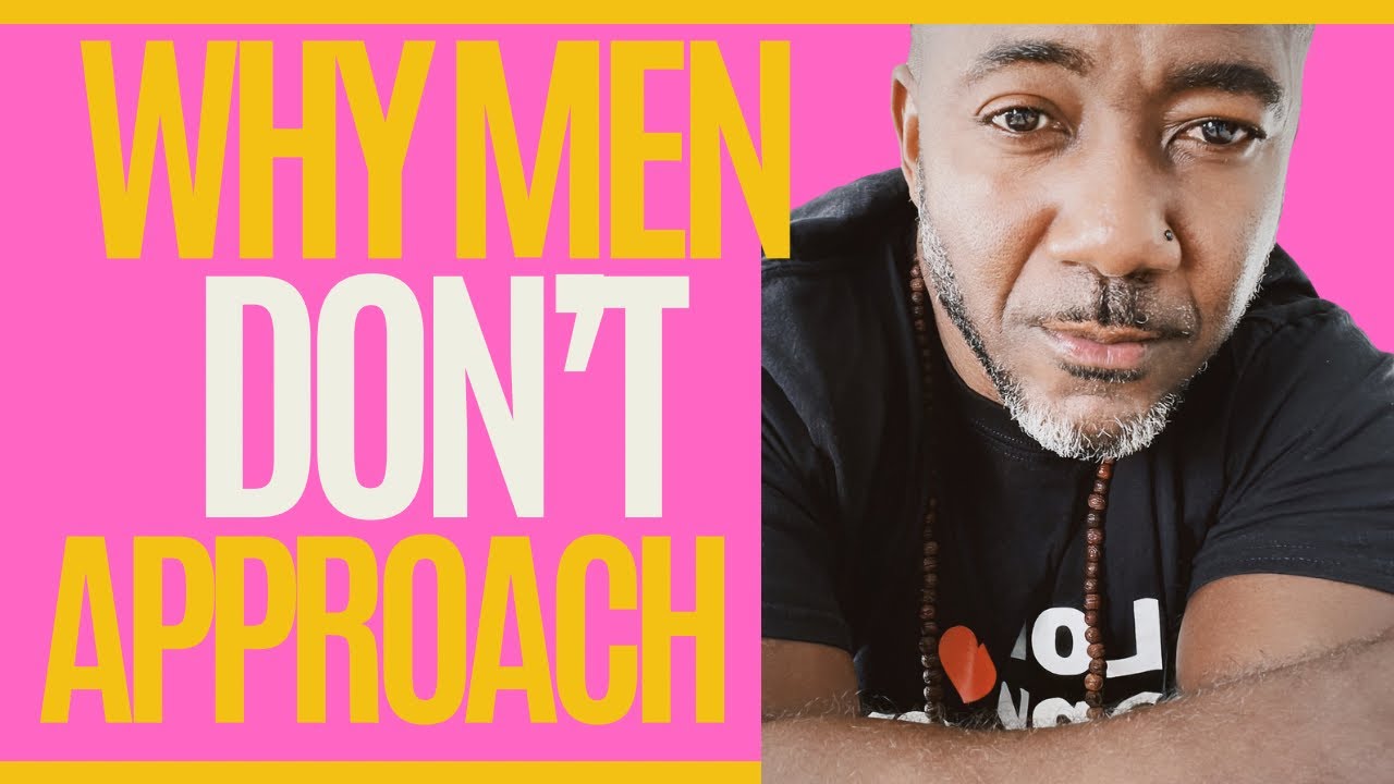 5 reasons men don’t approach you even tho you may be attractive - YouTube