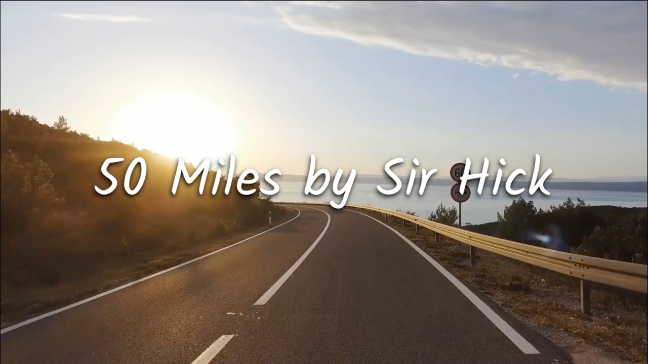Sir Hick: 50 Miles OST Lyric Video - YouTube