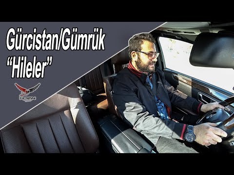 Gürcistan ve Gümrük'ten Araç Nasıl Alınıyor? \