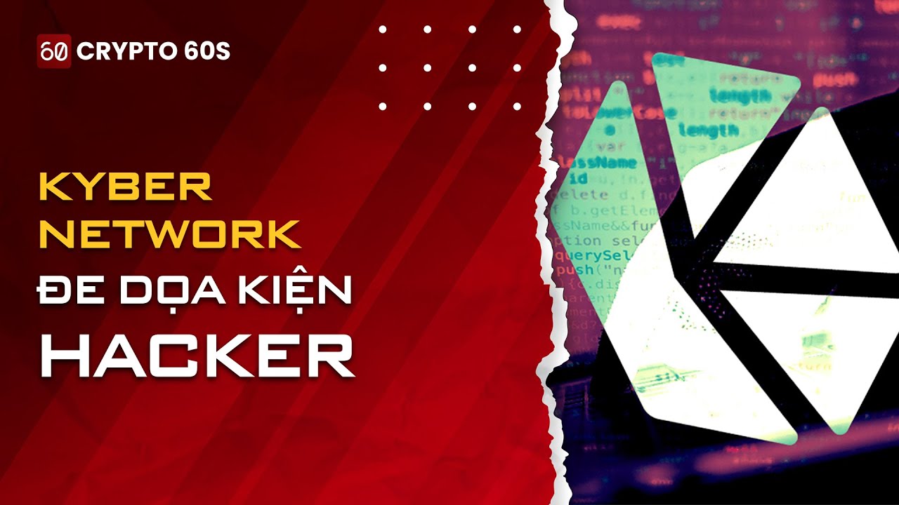 Kyber Network đe dọa kiện hacker. - YouTube