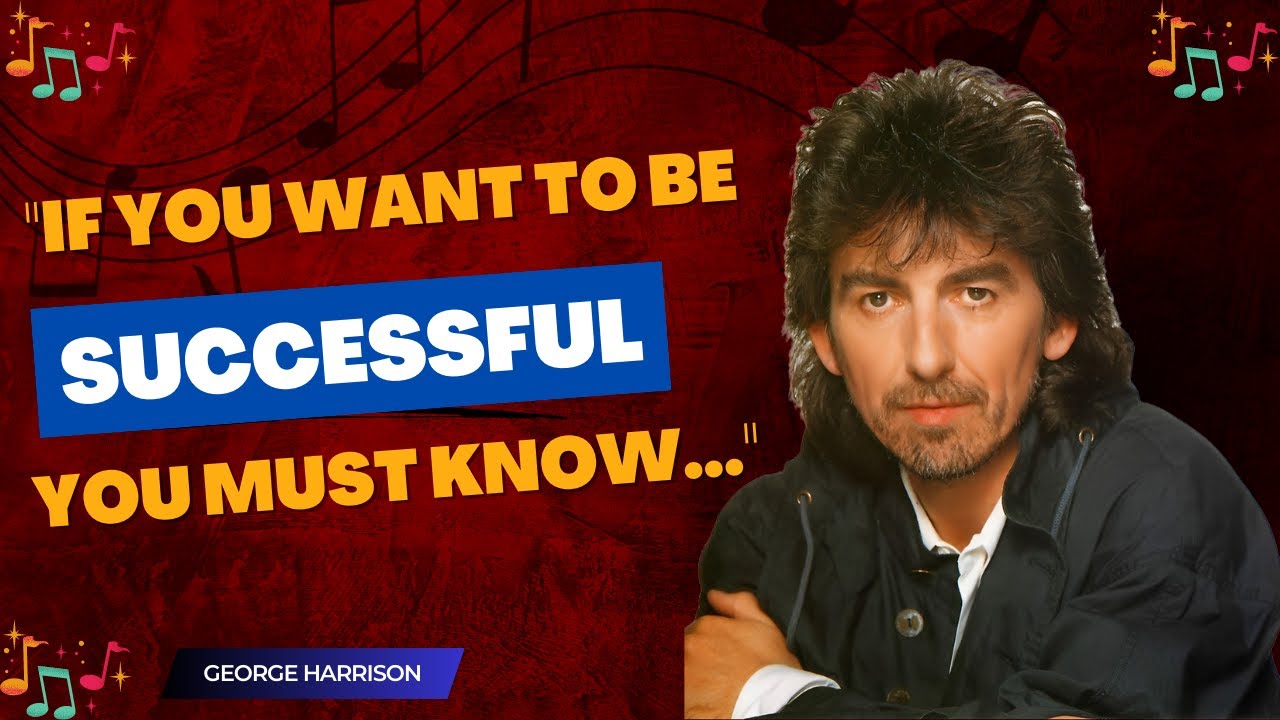 Successful Life Principles by George Harrison: Insights and Advice ...