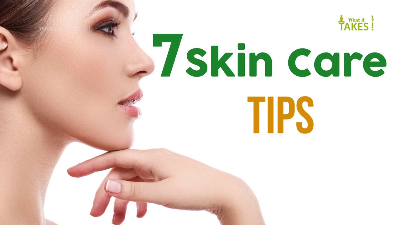 7 skin care tips - YouTube