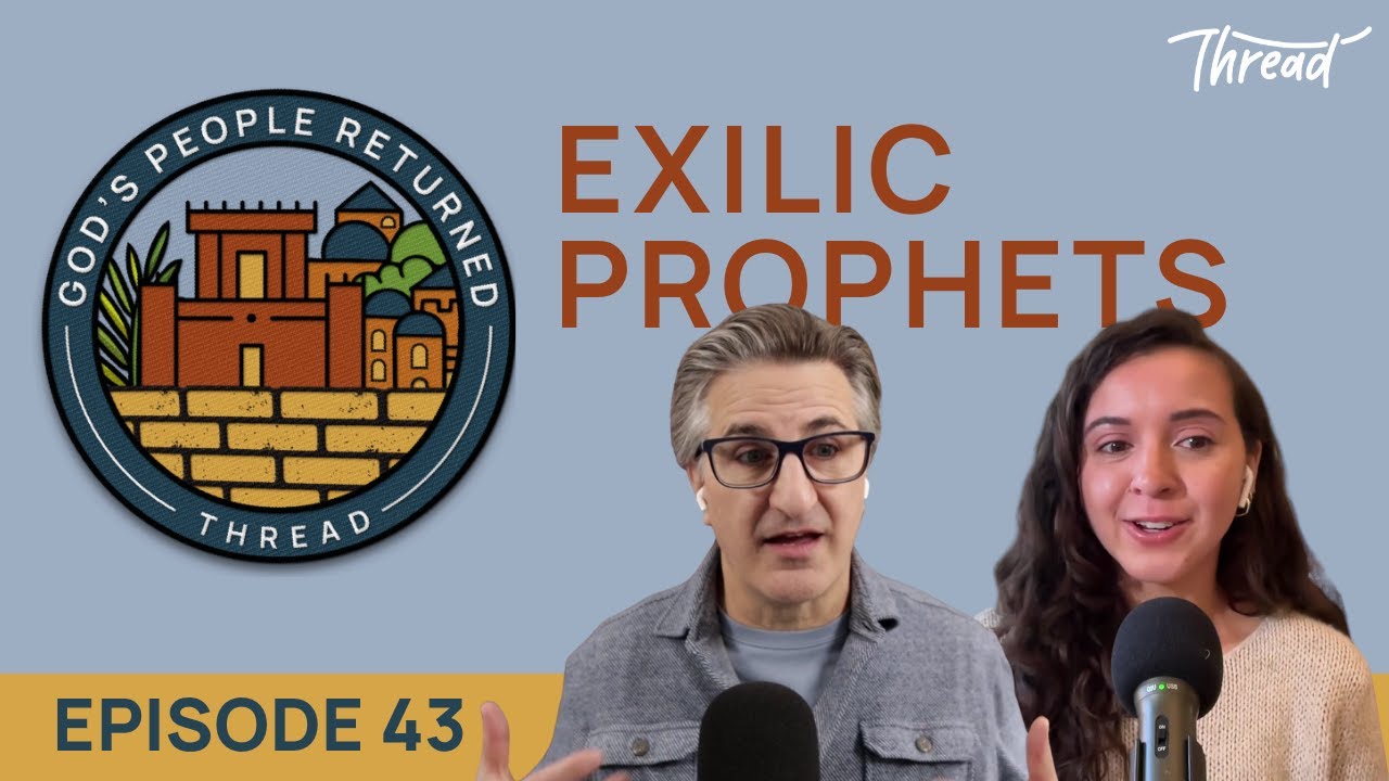Episode 43: Exilic Prophets - YouTube