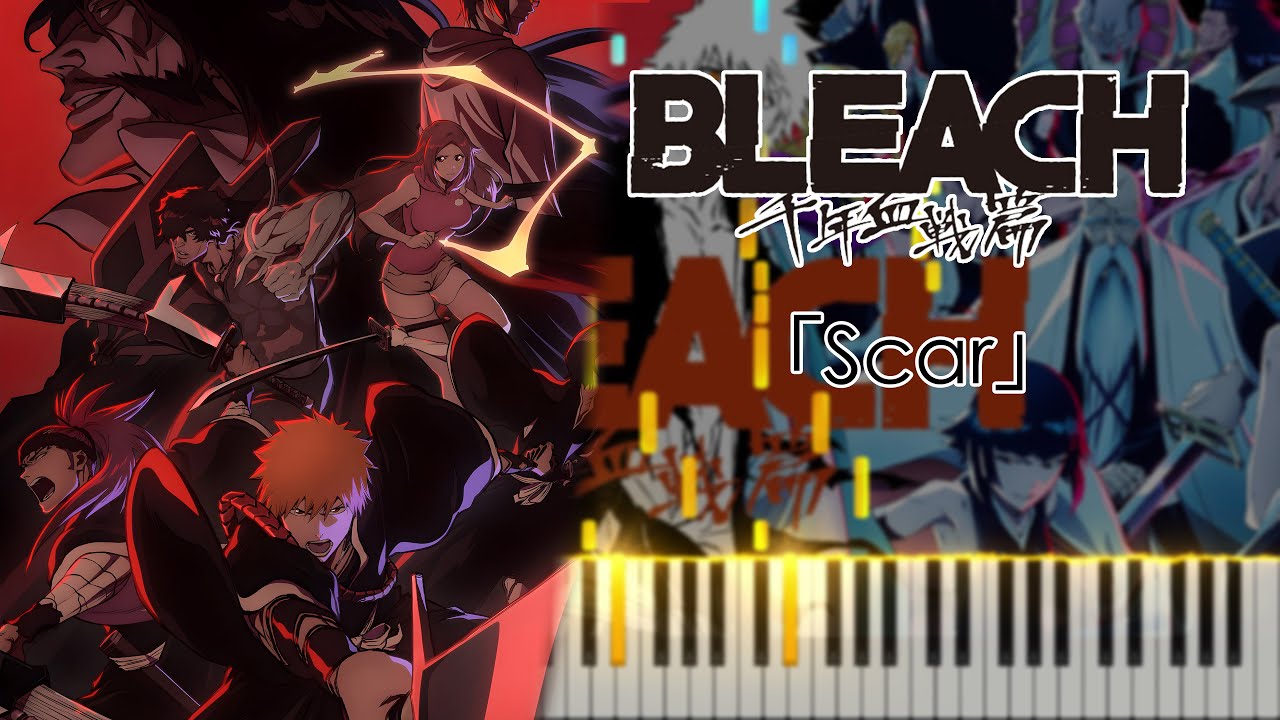 Bleach: Thousand-Year Blood War OP -「Scar」- Tatsuya Kitani | Synthesia ...